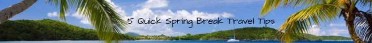 5 Quick Tips About Spring Break Travel | Guru Travel